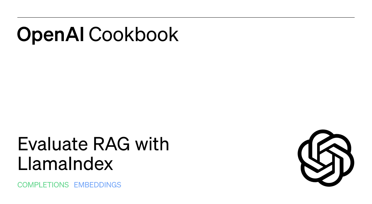 Evaluate RAG with LlamaIndex | OpenAI Cookbook